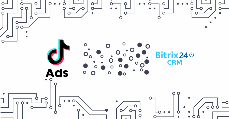 Kondado: Cruze dados do TikTok Ads com o Bitrix24 CRM